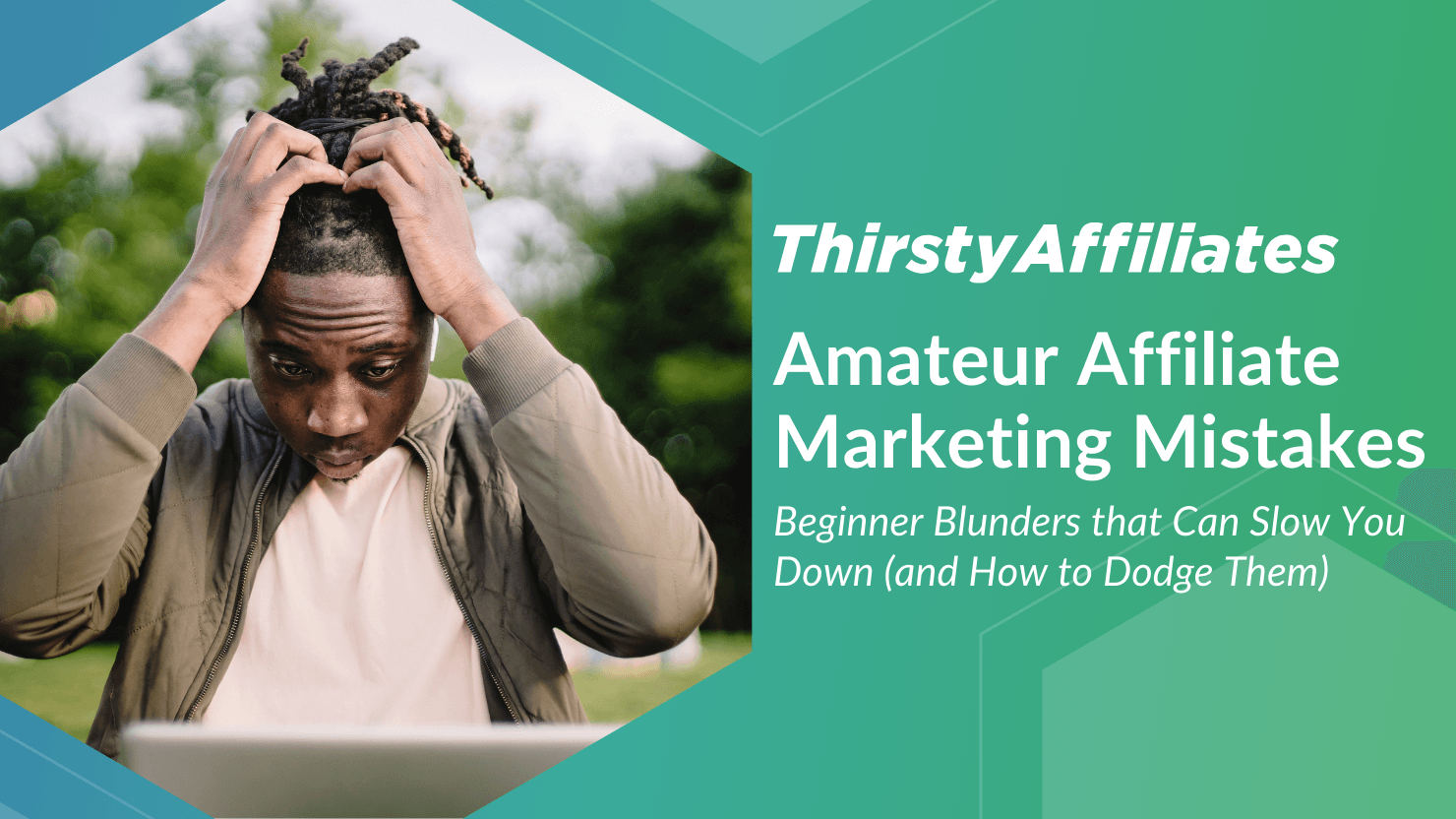 10 Amateur Affiliate Marketing Mistakes (and How to Avoid Them ...