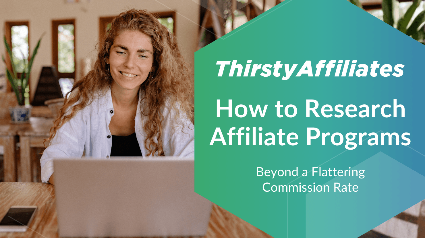 How to Research Affiliate Programs (Beyond a Flattering Commission Rate ...